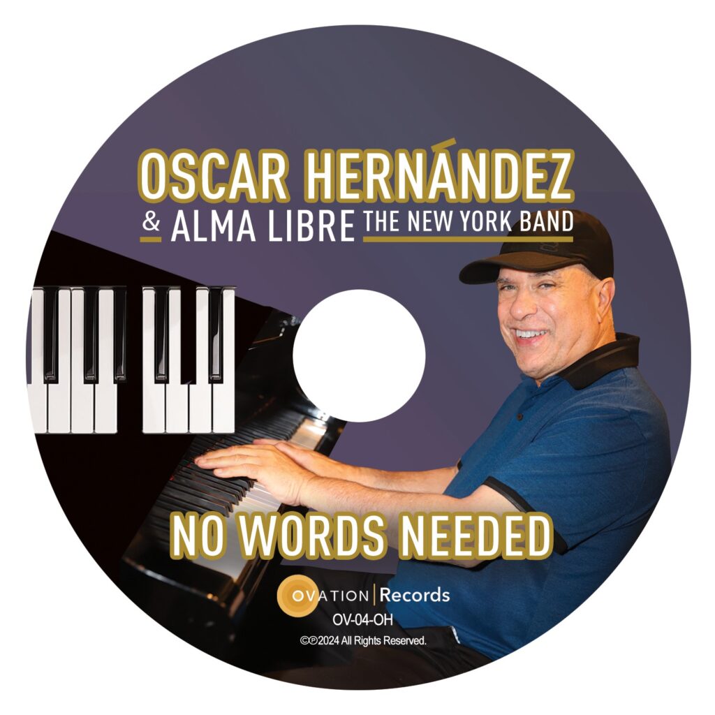 Oscar Hernández and Alma Libre - No Words Needed - Oscar Hernandez Music